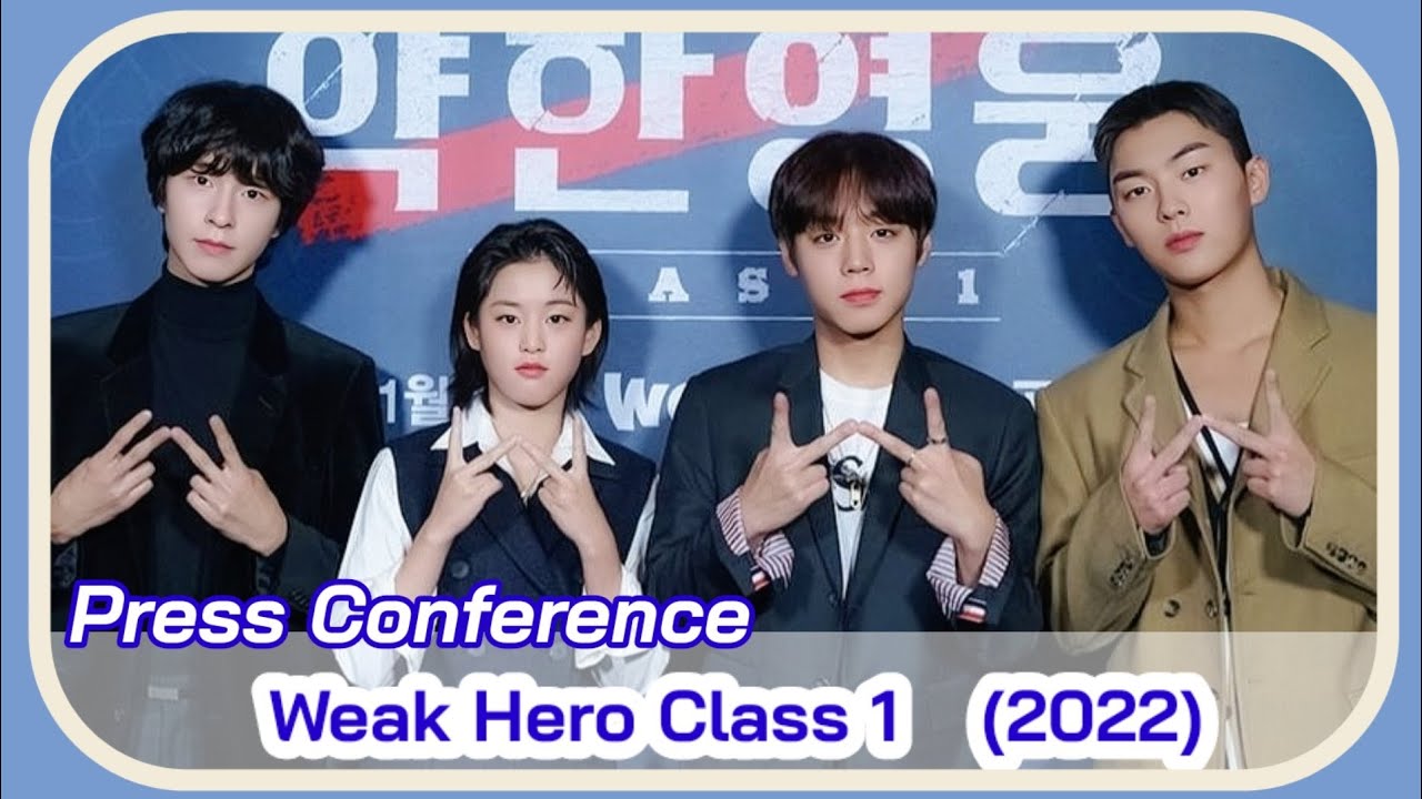 WEAK HERO CLASS 1 (2022) Press Conference/Production Presentation ...