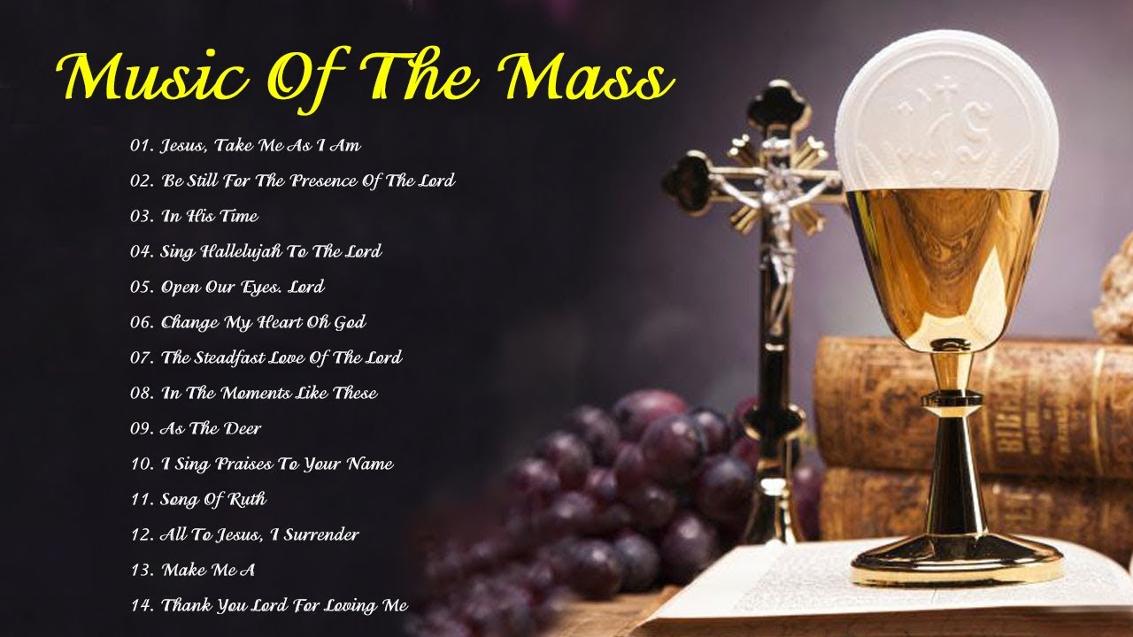 Best Catholic Offertory Songs For Mass - Music Of The Mass - Best ...