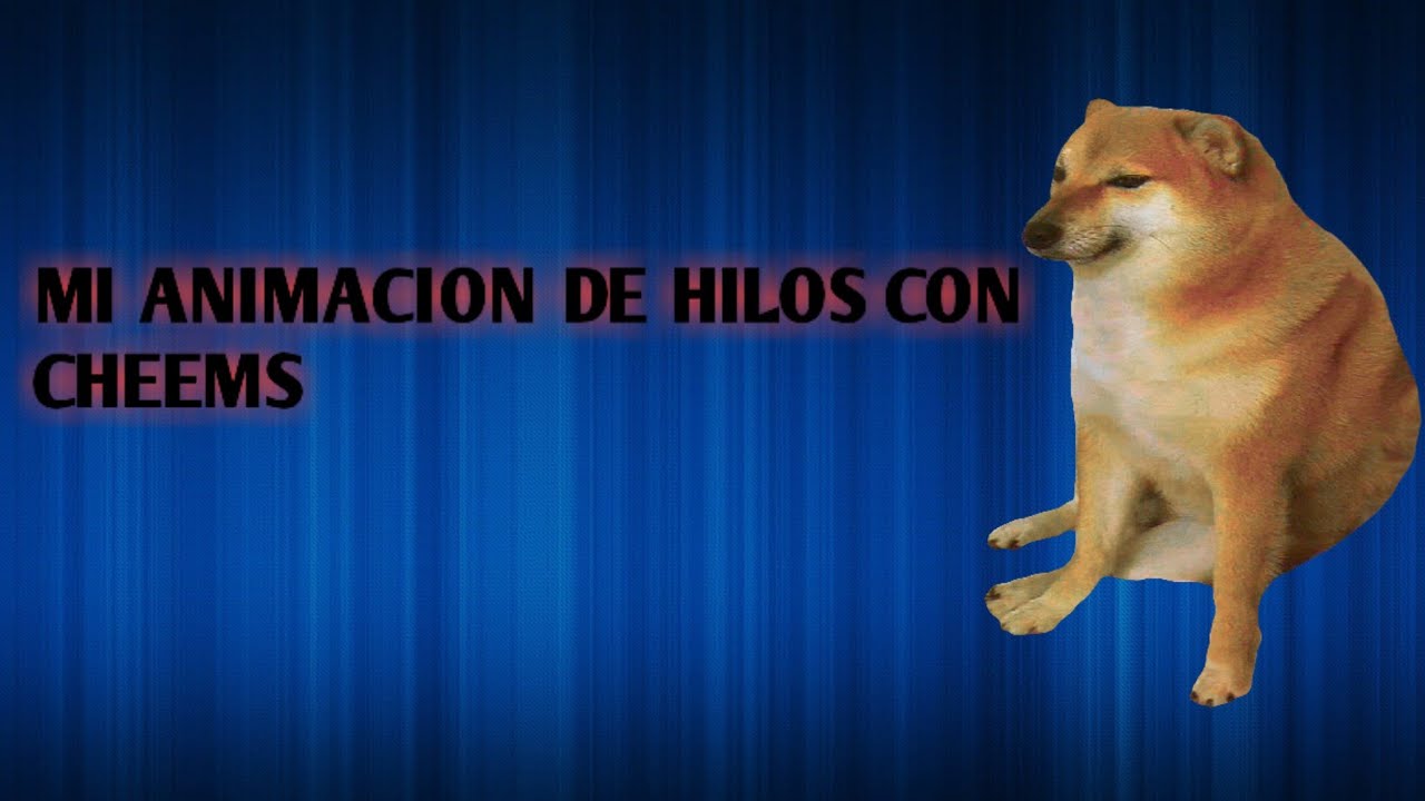 Mi animación de hilos con cheems - YouTube