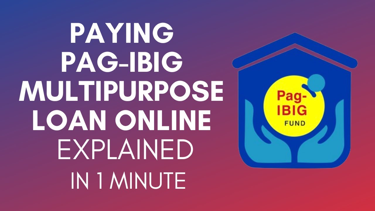 How To Pay Pag-IBIG Multipurpose Loan In 2024? - YouTube