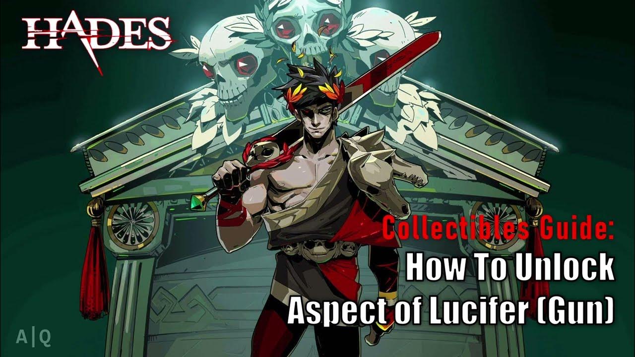 Hades Collectibles Guide Hidden Aspects How To Unlock Aspect Of Lucifer Gun YouTube hades-collectibles-guide-hidden-aspects-how-to-unlock-aspect-of-lucifer-gun-youtube