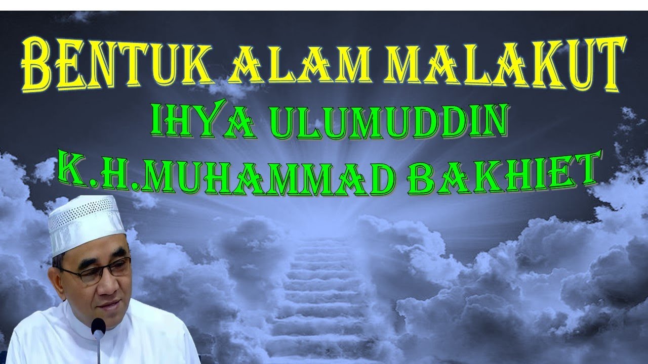 guru bakhiet bentuk alam malakut - YouTube
