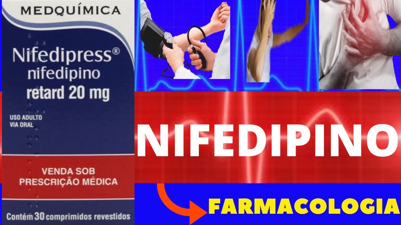 NIFEDIPINA - PARA QUE SERVE, COMO TOMAR, COMO FUNCIONA, EFEITOS ...