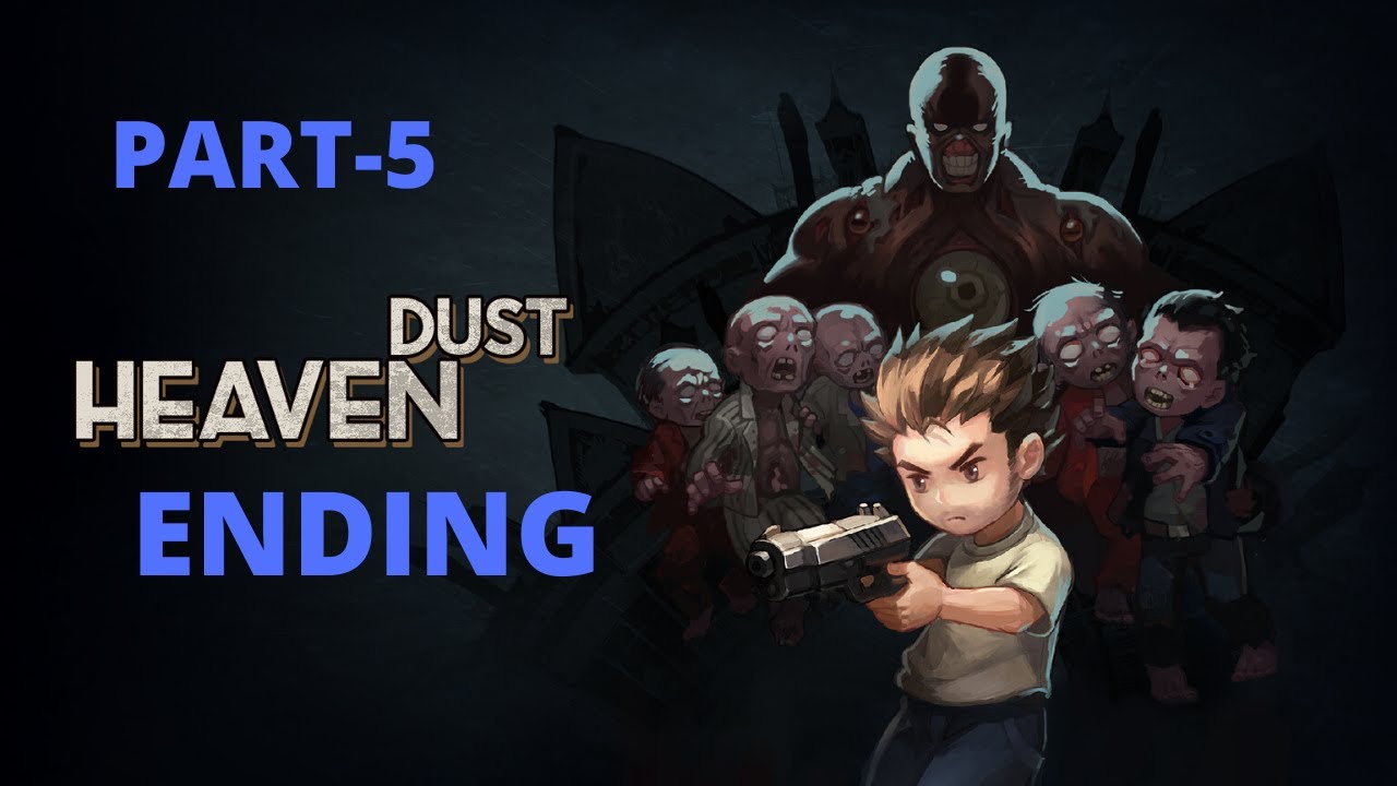 Heaven Dust ENDING Gameplay Part 5 - No Commentary - YouTube