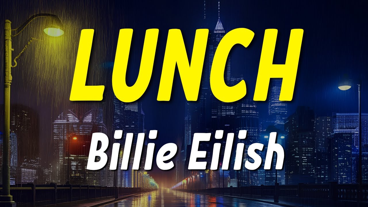 Billie Eilish - LUNCH (Lyrics) - YouTube