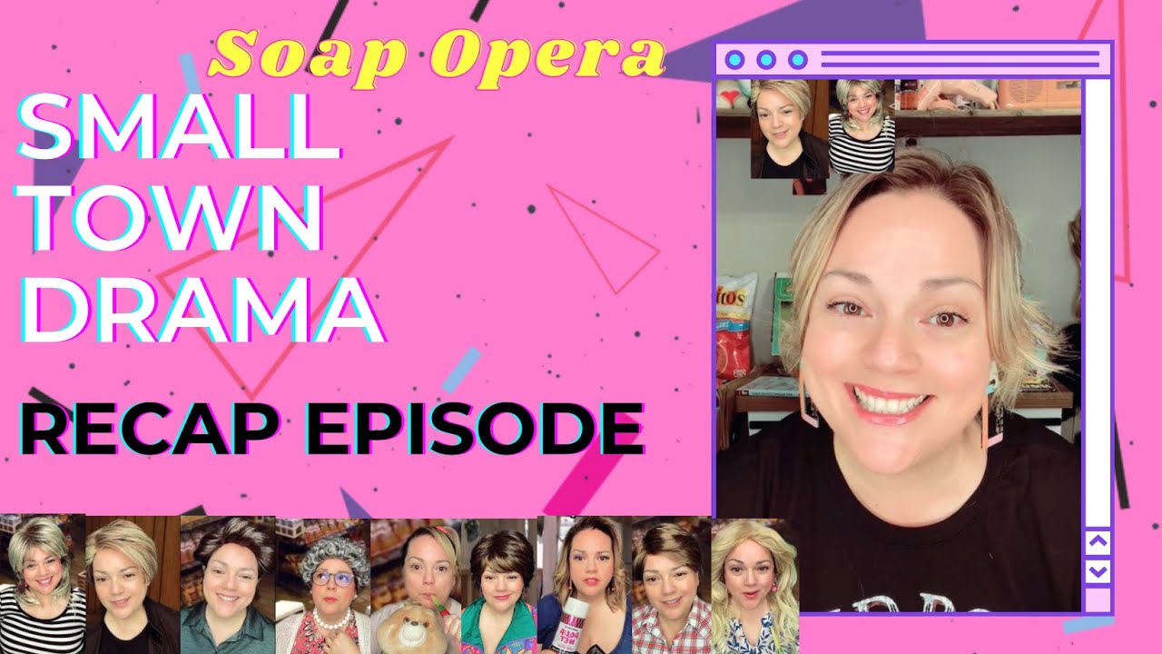 Small Town Drama Recap Episode: Catch up on all the Drama! New Episodes ...