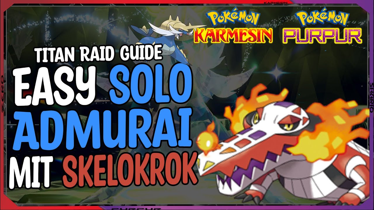 Skelokrok Solo gegen Admurai! Solo Admurai Raid Guide Pokemon Karmesin ...