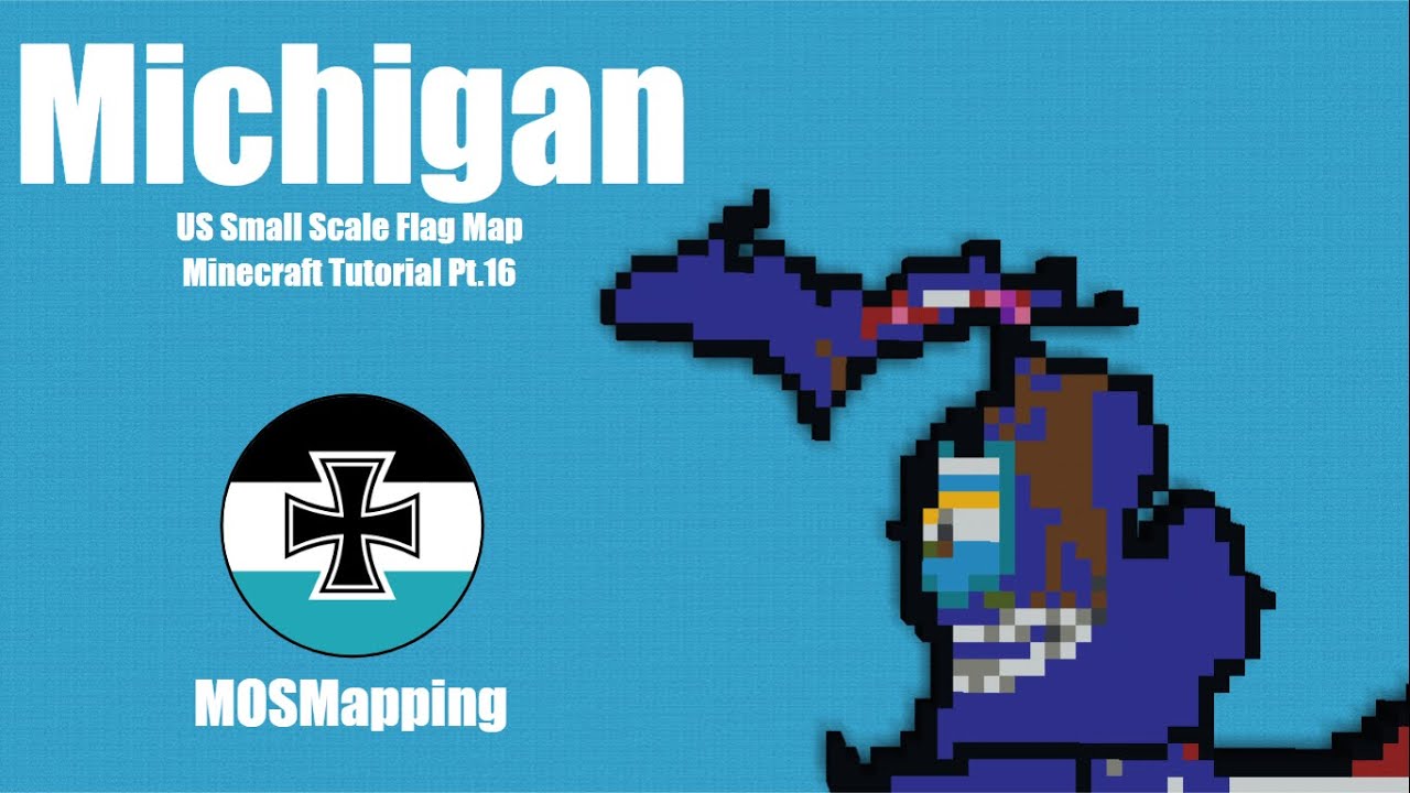 Michigan - Small Scale US State Flag Map Minecraft Tutorial [Part 16 ...