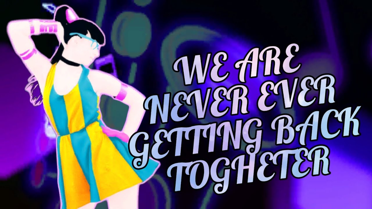 We Are Never Getting Back Together From Taylor Swift Just Dance 2027 ...