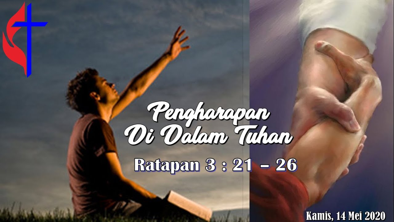 Pengharapan di Dalam Tuhan (Ratapan 3 : 21 - 26) - Pdt. Felin Marpaung ...