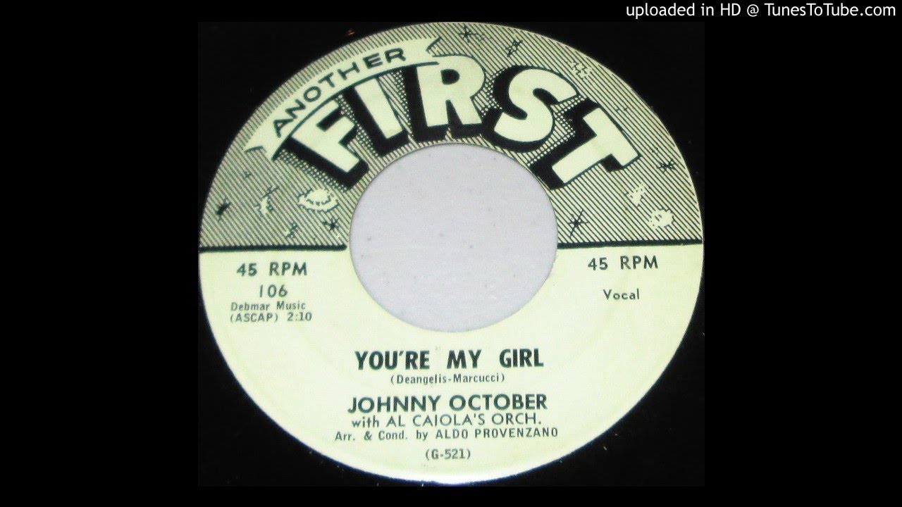 Johnny October-"You're My Girl" 1959 TEENER 45 FIRST Records - YouTube
