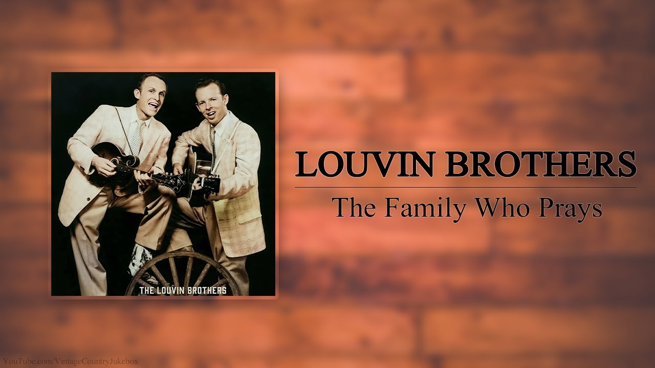 The Louvin Brothers - The Family Who Prays - YouTube