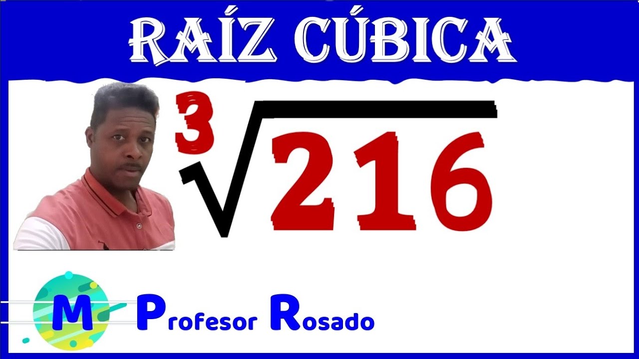 Raíz cúbica de 216 sin calculadora/ paso a paso y fácil - YouTube