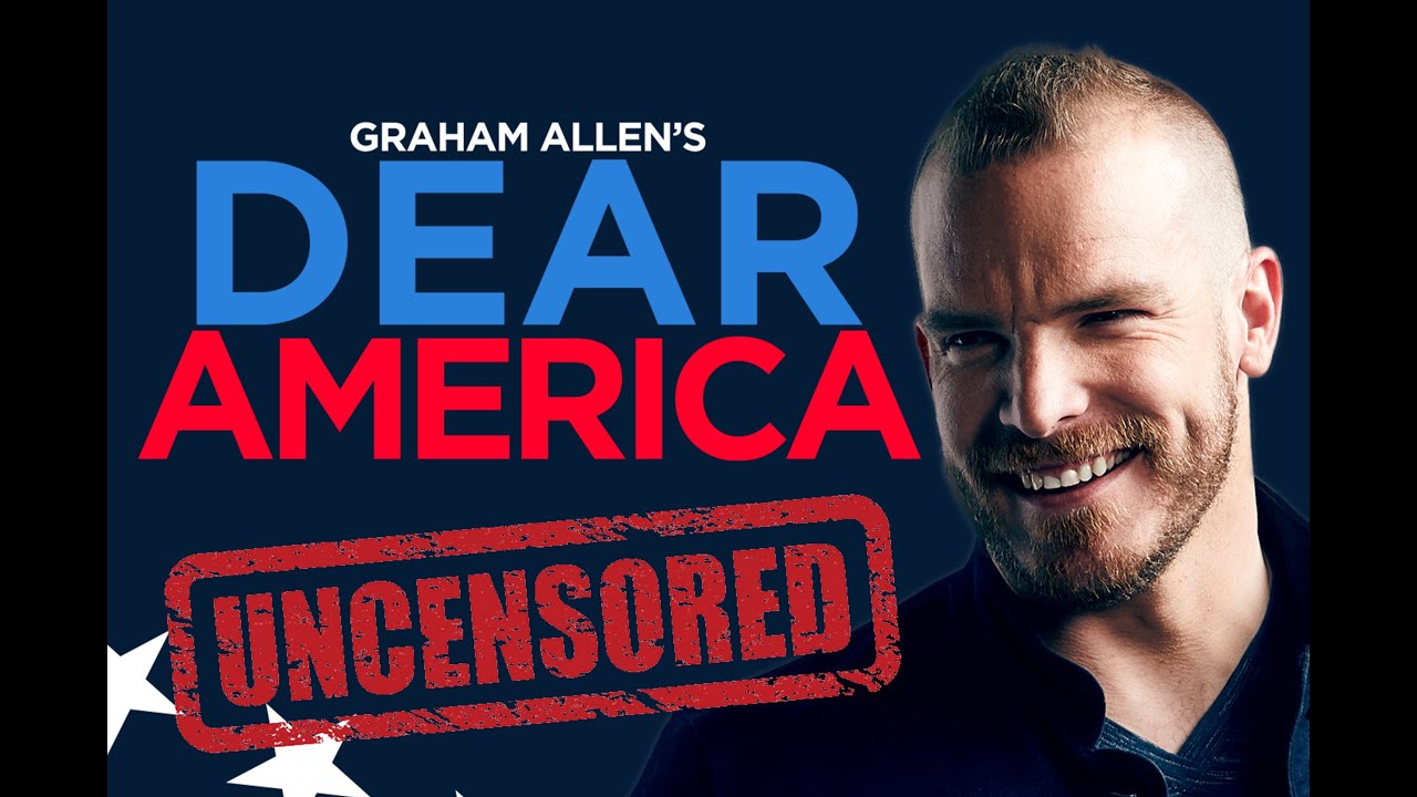 Dear America With Graham Allen Podcast | Ep. 173 - YouTube
