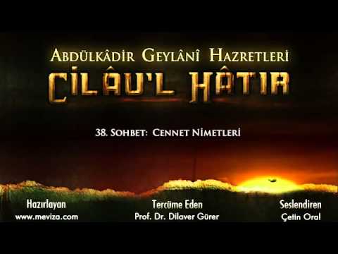 Abdulkadir Geylani Hazretleri   Cilau'l Hatır   38 Sohbet  Cennet Nimetleri