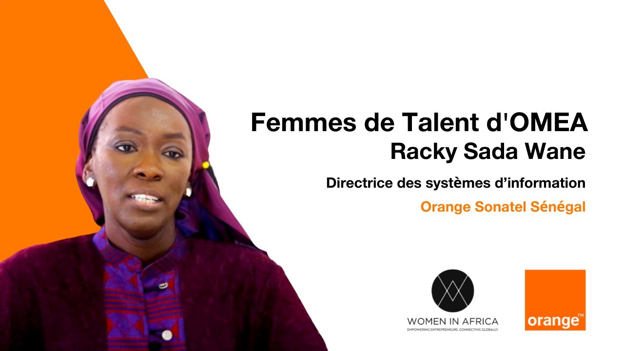 Femmes de talent d'OMEA by Orange x WIA - Racky Sada Wane - YouTube