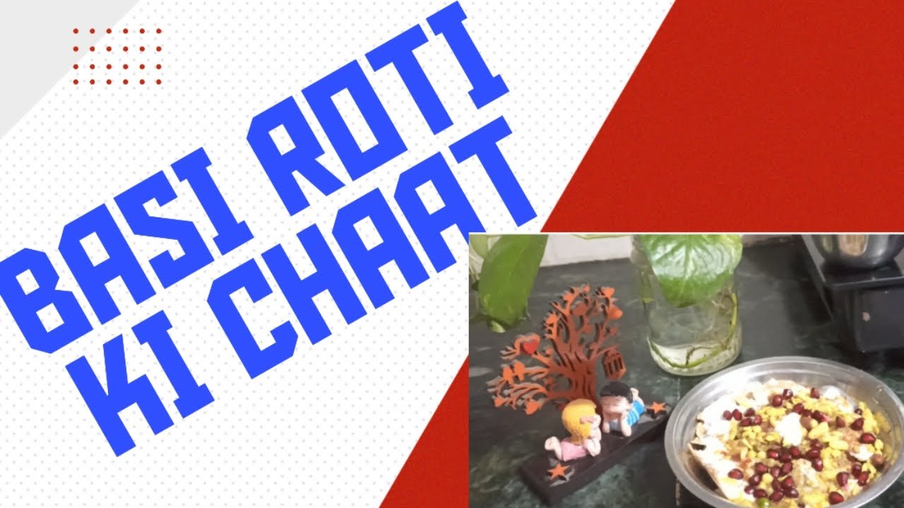 बासी रोटी की चटपटी चाट l Basi Roti Ki Nayee Recipe l Ab nahi Phekni ...