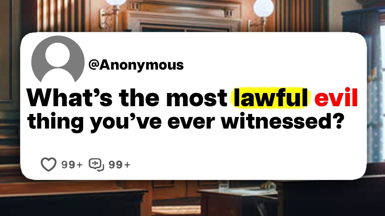 What's the most lawful evil thing you've ever witnessed? - YouTube