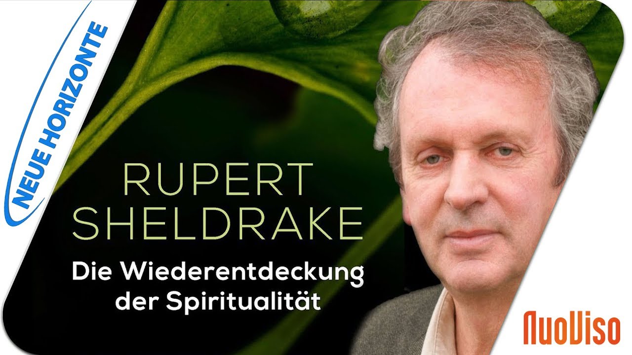 Die Wiederentdeckung der Spiritualität – Rupert Sheldrake - YouTube