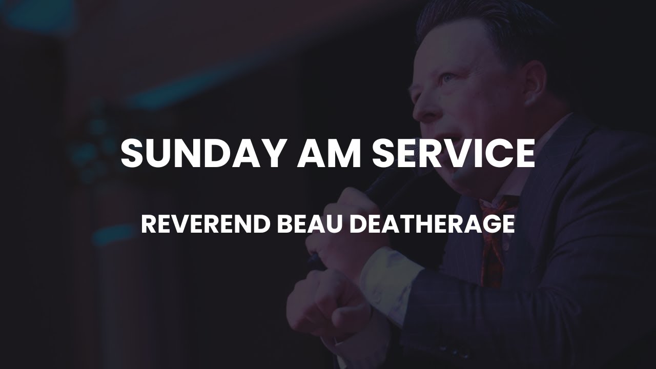 8/18/2024 - Reverend Beau Deatherage - YouTube