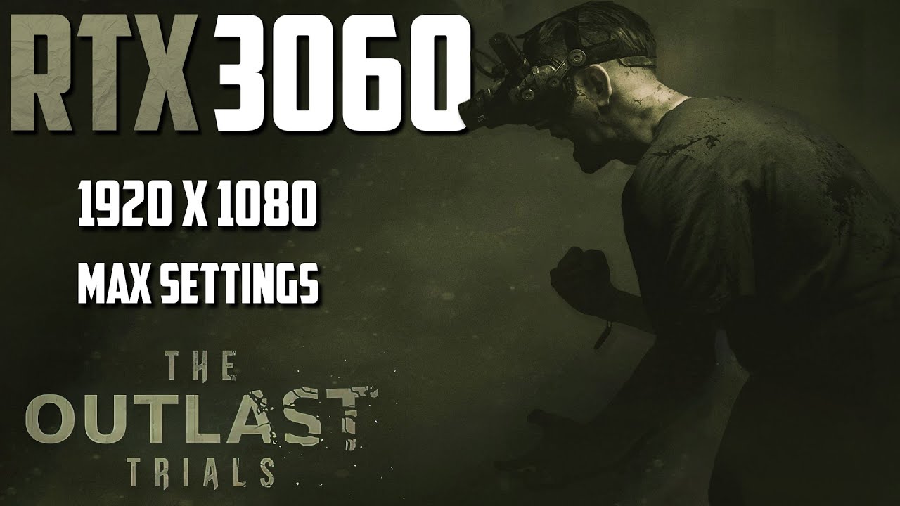 The Outlast Trials (Closed Beta) | Gameplay Benchmark | I5-11400 + RTX ...