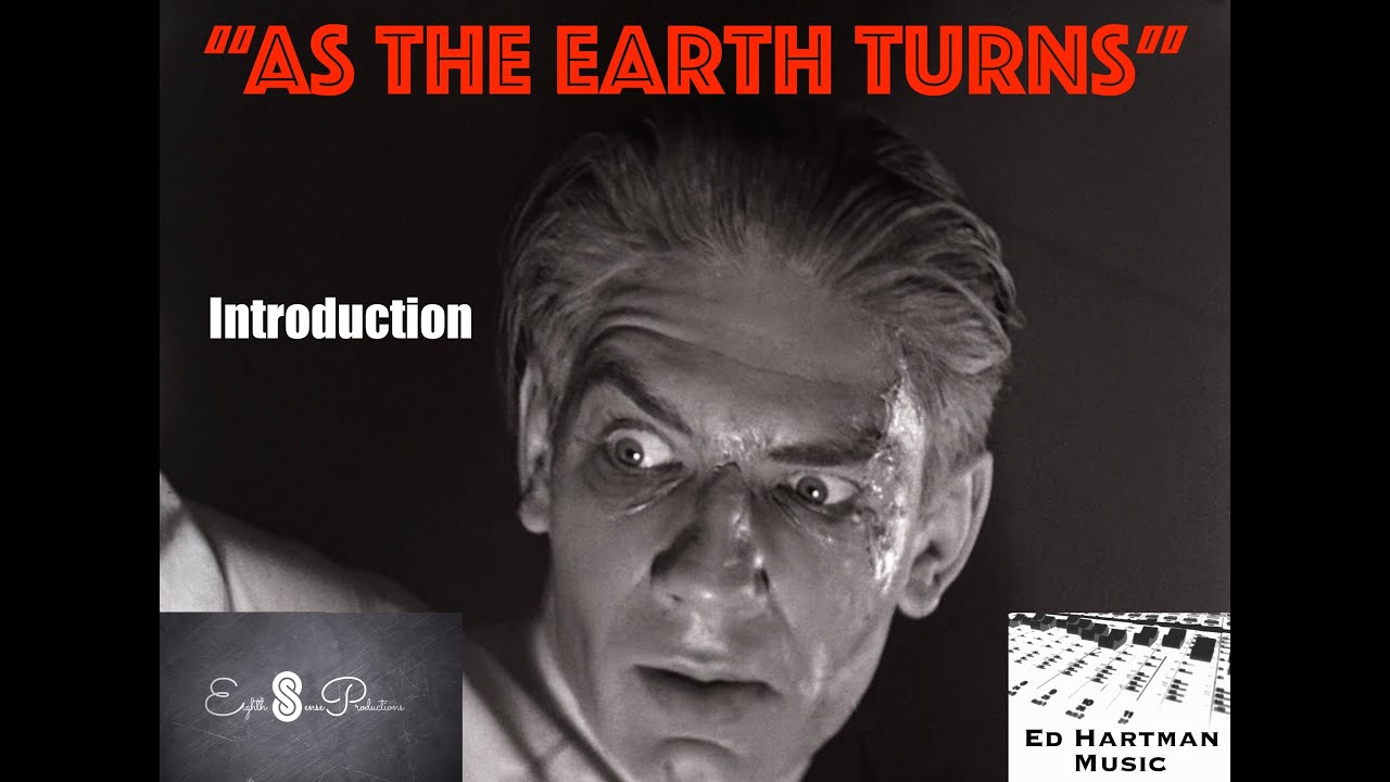 "As the Earth Turns" Introduction - YouTube