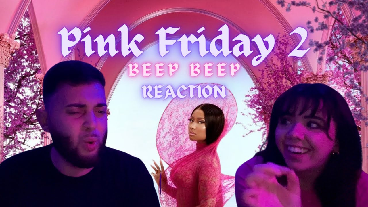 NICKI MINAJ - BEEP BEEP [FIRST TIME REACTION] Pink Friday 2 😳🔥 - YouTube