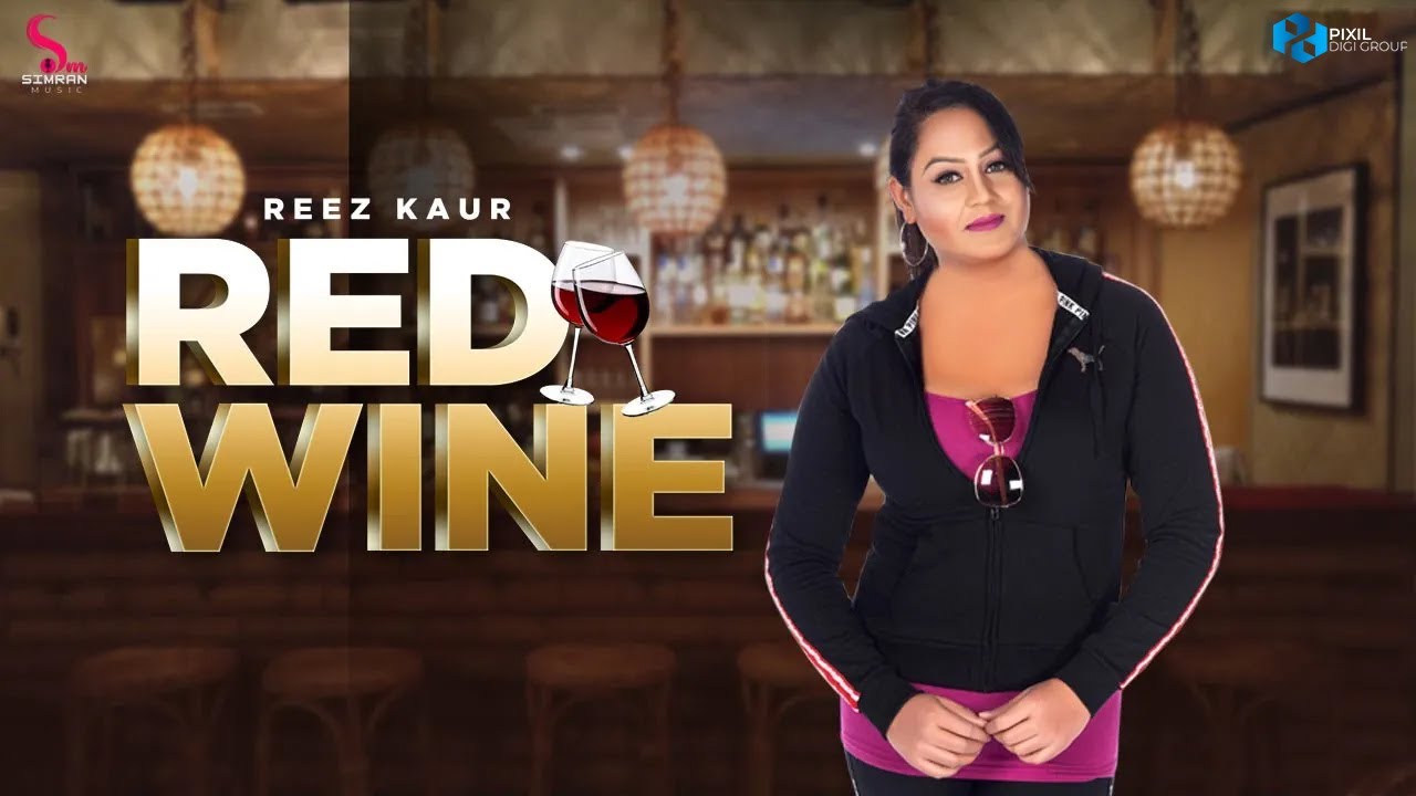 Red Wine (Official Video) Reez Kaur | Simran Music | Latest Punjabi ...