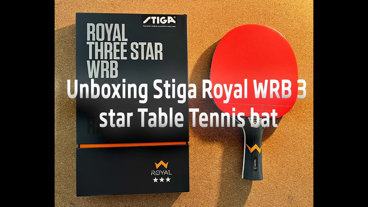 Unboxing Stiga Royal WRB 3 star Table Tennis bat - YouTube