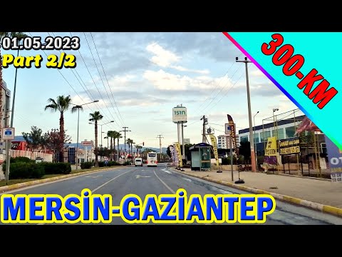 Mersin-Gaziantep 2/2 (Türkiye Turu Video #12)