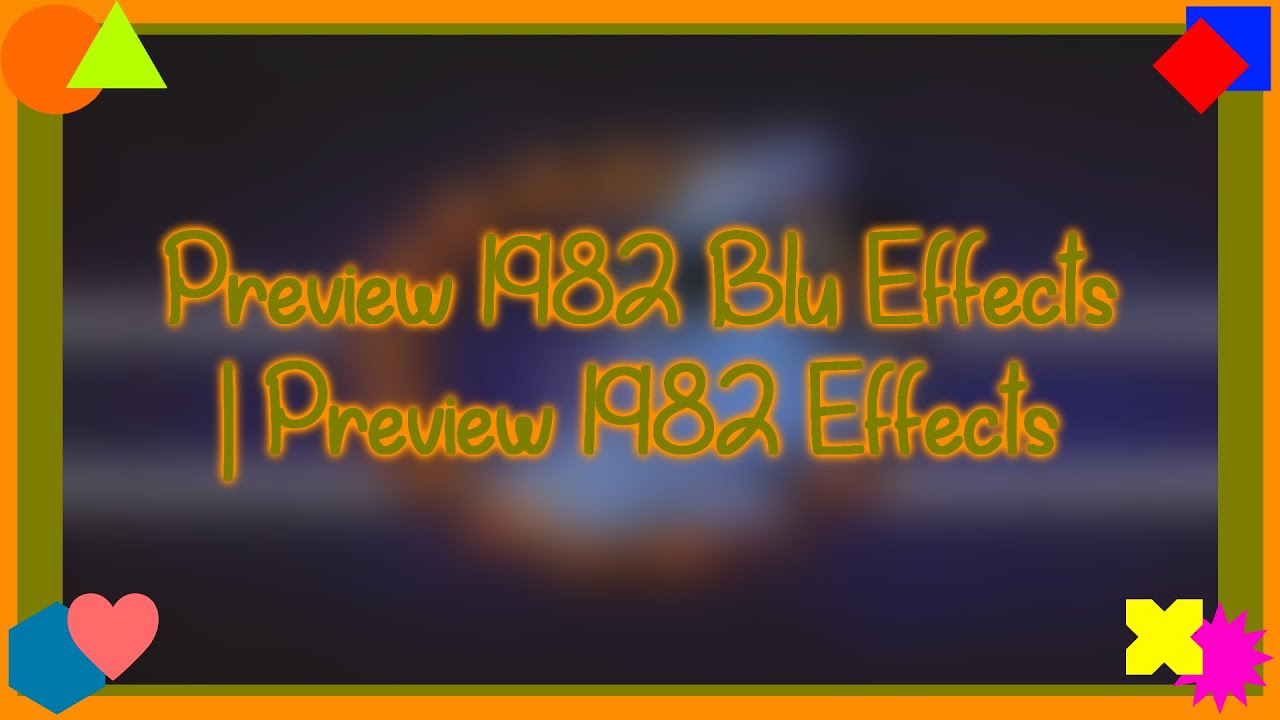 Preview 1982 Blu Effects | Preview 1982 Effects - YouTube