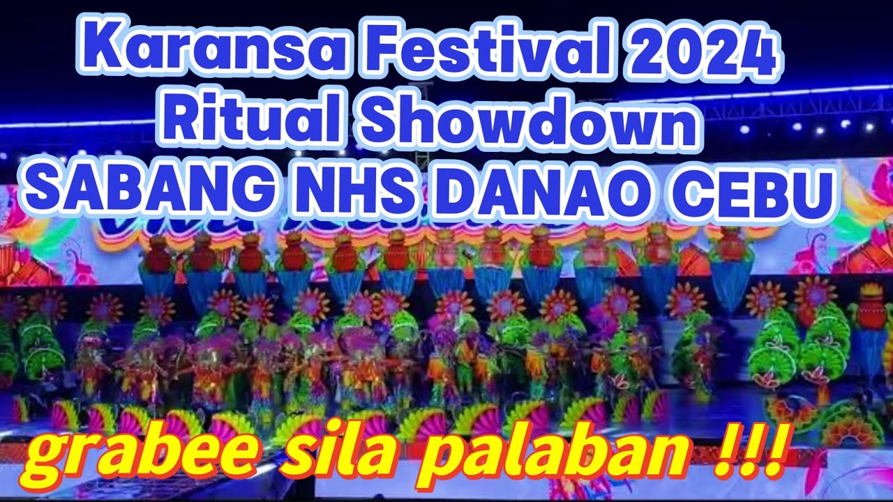 Karansa Festival 2024 SABANG NHS Ritual Showdown at Danao City Cebu ...