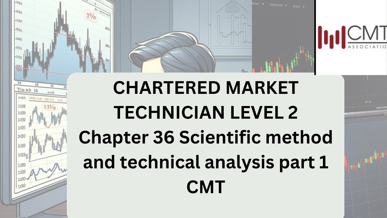 Chapter 36 Scientific method and technical analysis part 1 CMT ...