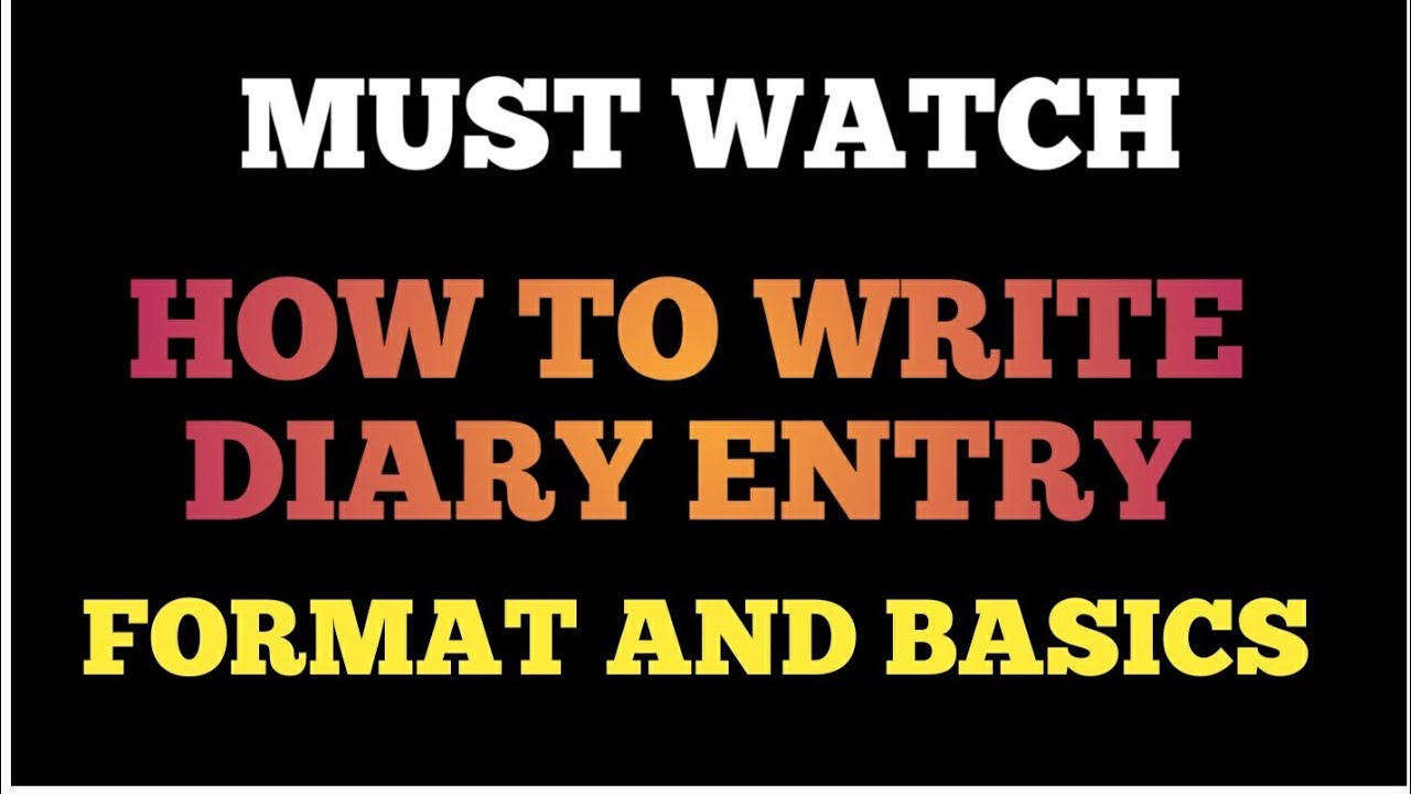 HOW TO WRITE DIARY ENTRY - YouTube