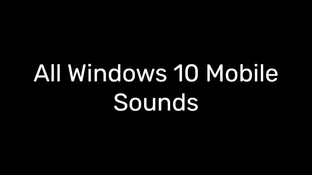 All Windows 10 Mobile Sounds - YouTube