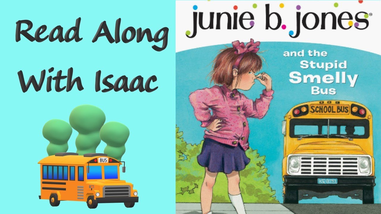 Storytime With Isaac: Junie B Jones & The Stupid Smelly Bus - Part 8 ...