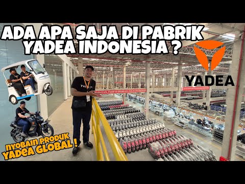 BERKUNJUNG KE PABRIK MOTOR LISTRIK YADEA INDONESIA‼️ADA APA SAJA YA..??