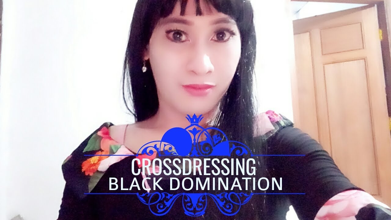 CROSSDRESSING BLACK DOMINATION - YouTube