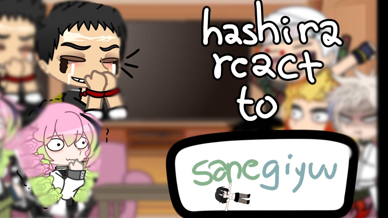 HASHIRA react to SANEGIYUU! | Sanegiyuu, implied shinobamitsu, implied ...