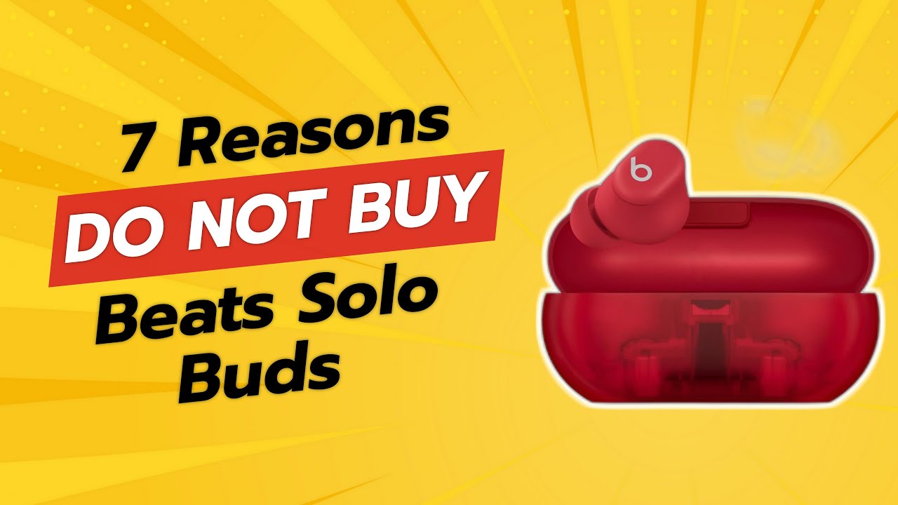 Beats Solo Buds | 7 Reasons Why You SHOULD Think Twice! 🚫🔊 - YouTube