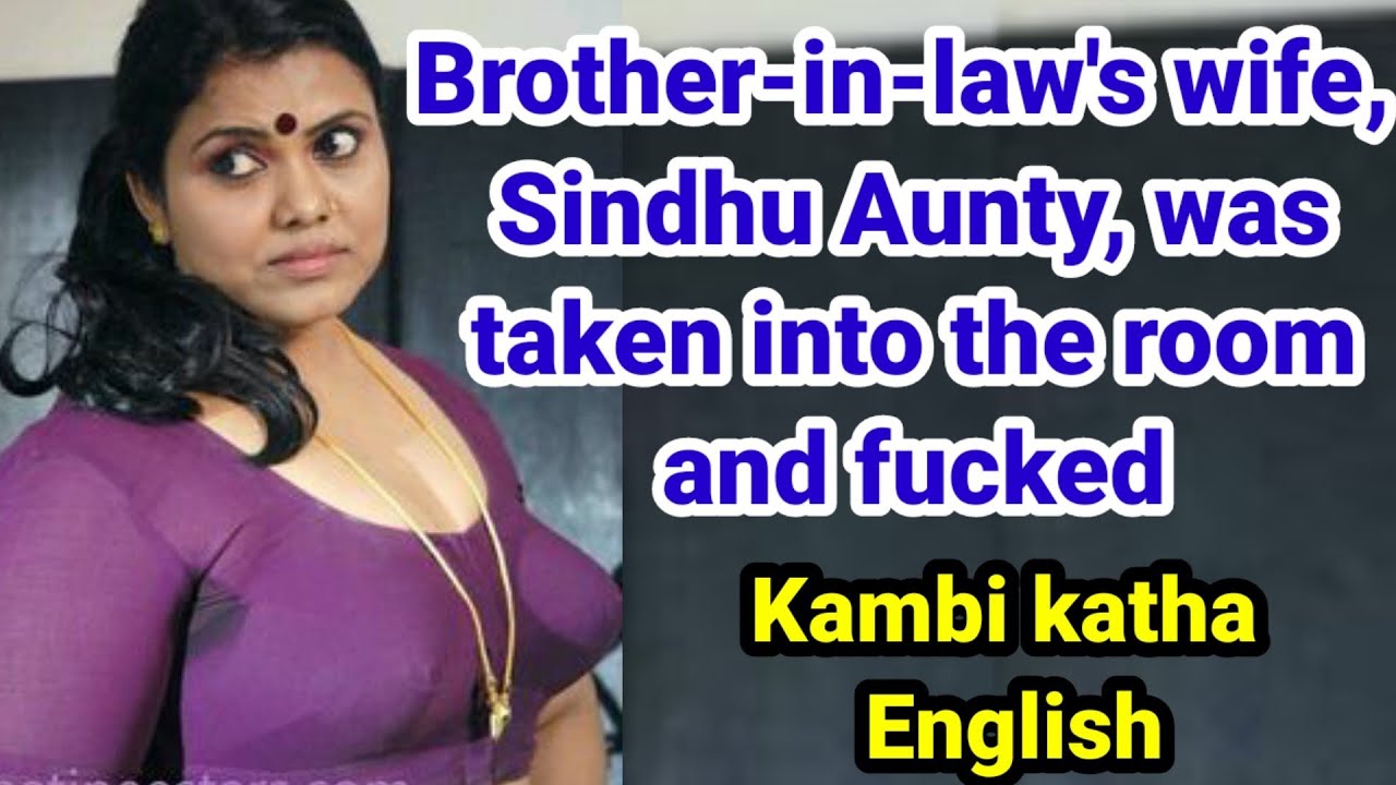 Brother-in-law's wife Sindhu aunty at night | Kambi Katha English - YouTube
