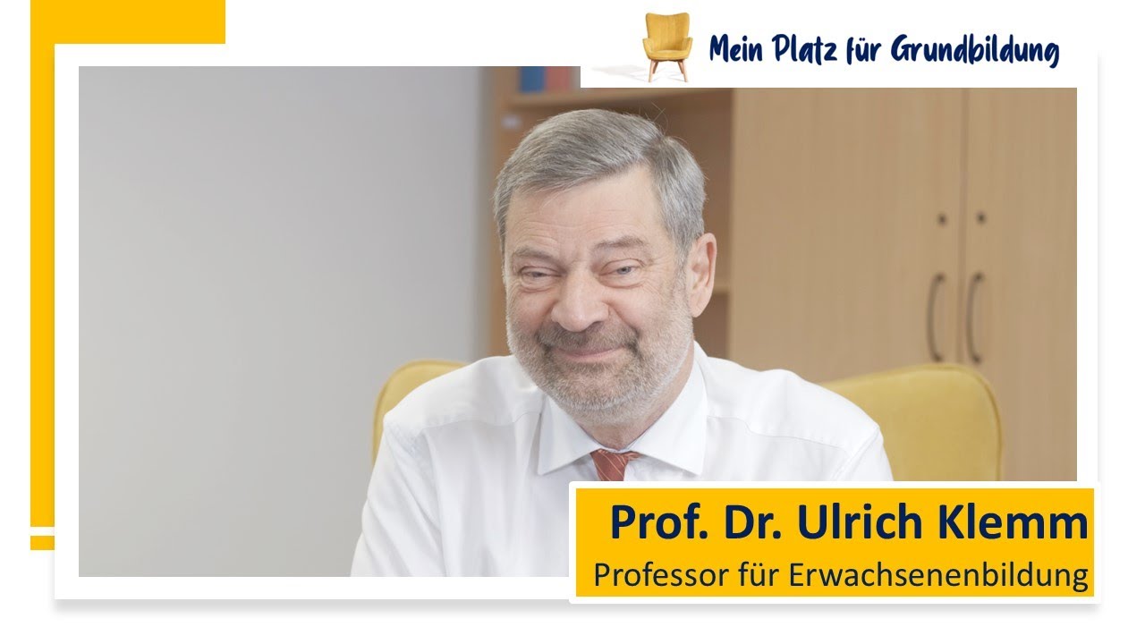 Interview Prof. Dr. Ulrich Klemm - Mein Platz für Grundbildung - YouTube