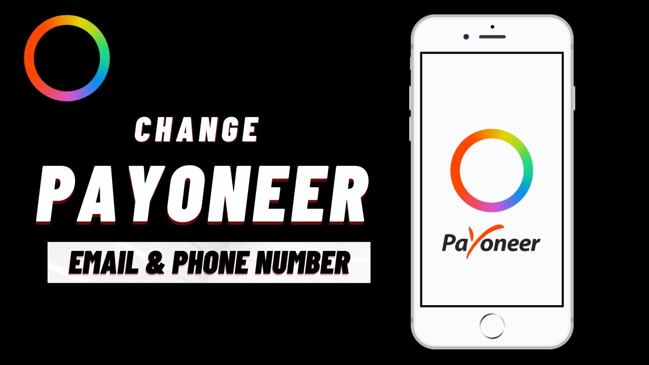 How to Change Payoneer Phone Number or Email Address - YouTube