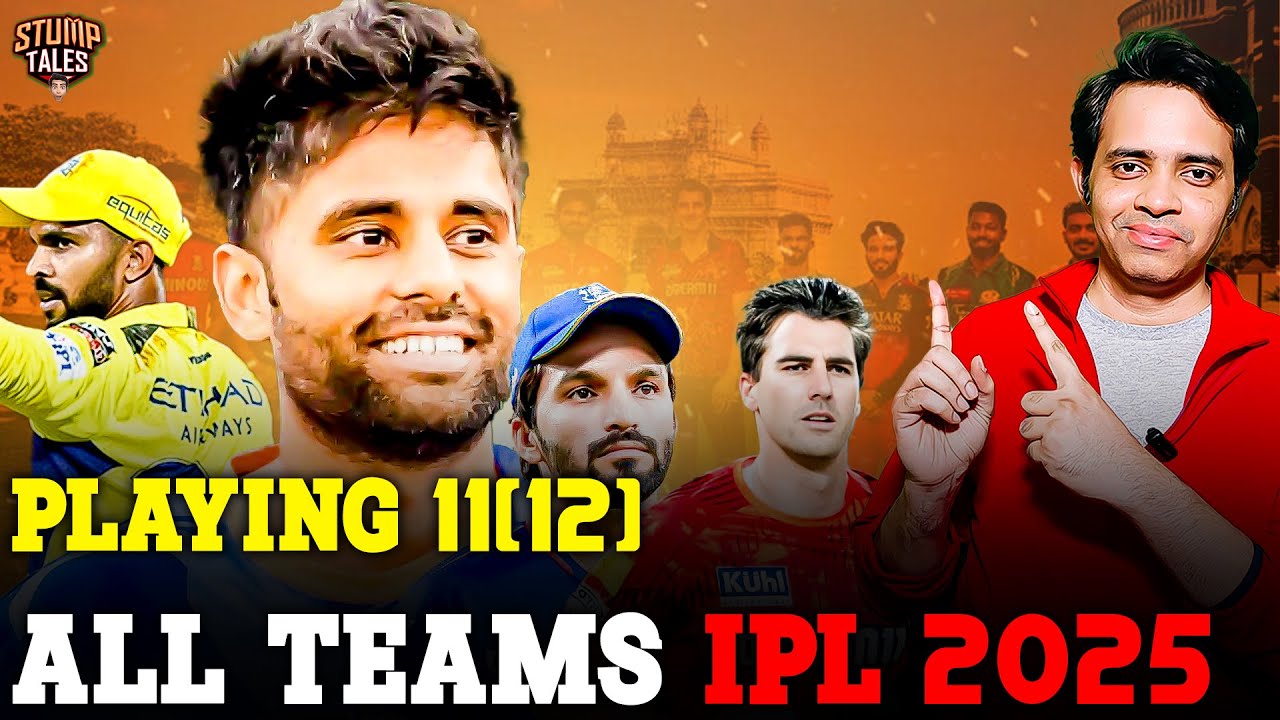 IPL 2025 Best Playing 11 for All 10 Teams | Full Squad Analysis ...