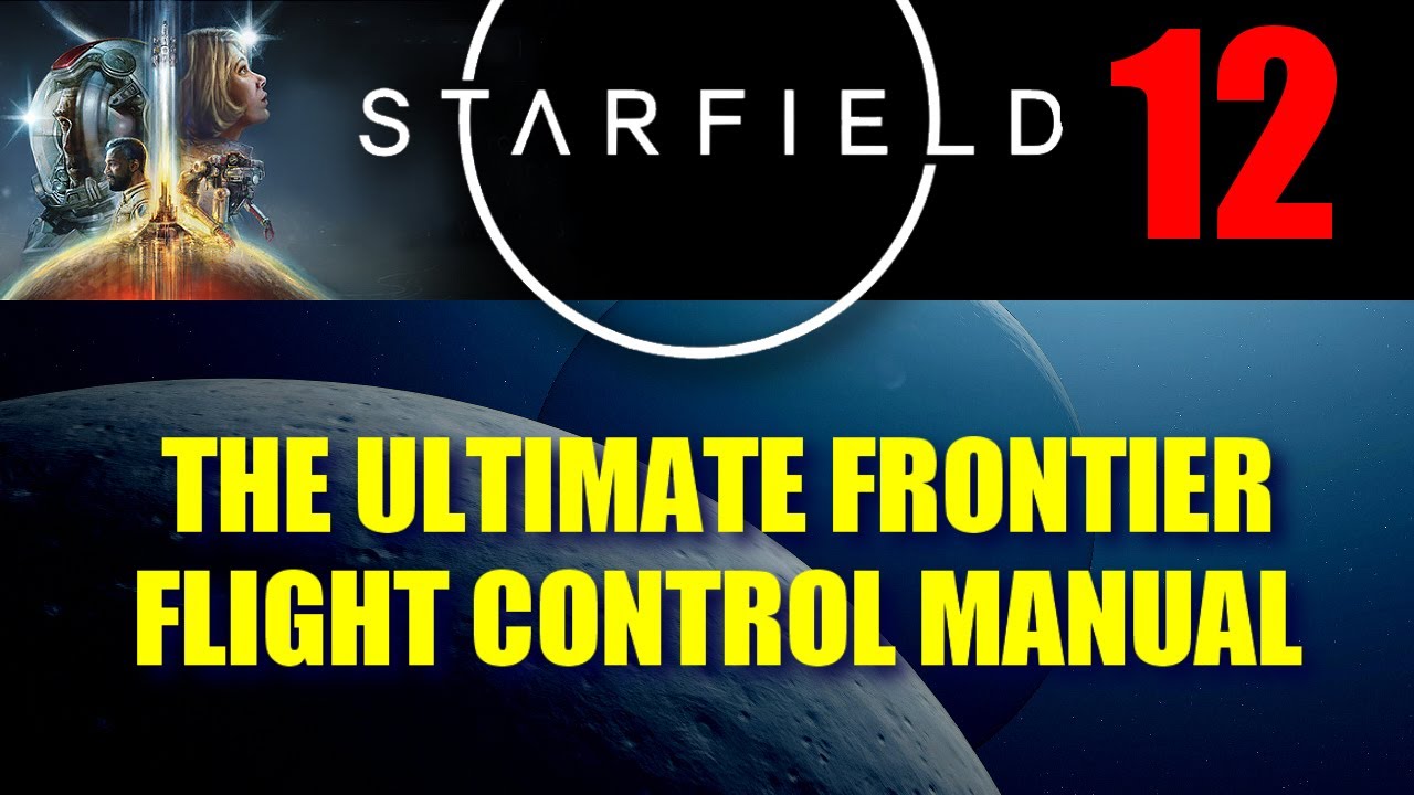 STARFIELD Walkthrough #12 - The ESSENTIAL Frontier Spaceship User ...