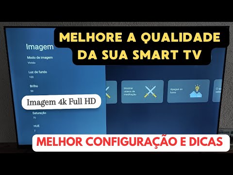 COMO MELHORAR A QUALIDADE DE IMAGEM DA SUA TELEVISÃO SMART TV 4K ...