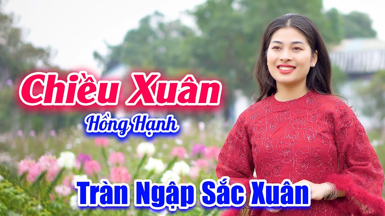 Chiều Xuân - Em Gái Hát Nhạc Xuân Vui Tươi Nghe Tràn Ngập Sắc Xuân ...