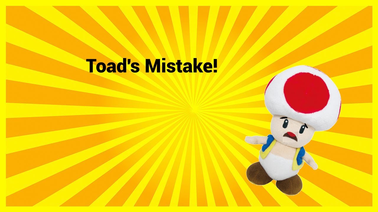MJM Movie: Toad’s Mistake! - YouTube