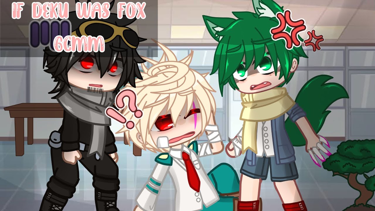 If Deku was a fox [] BakuDeku [] GC [] Bnha/Mha [] GCMM [] - YouTube