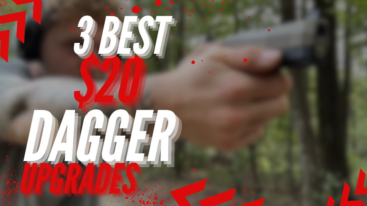 3 AWESOME PSA Dagger Upgrades for under $20! - YouTube